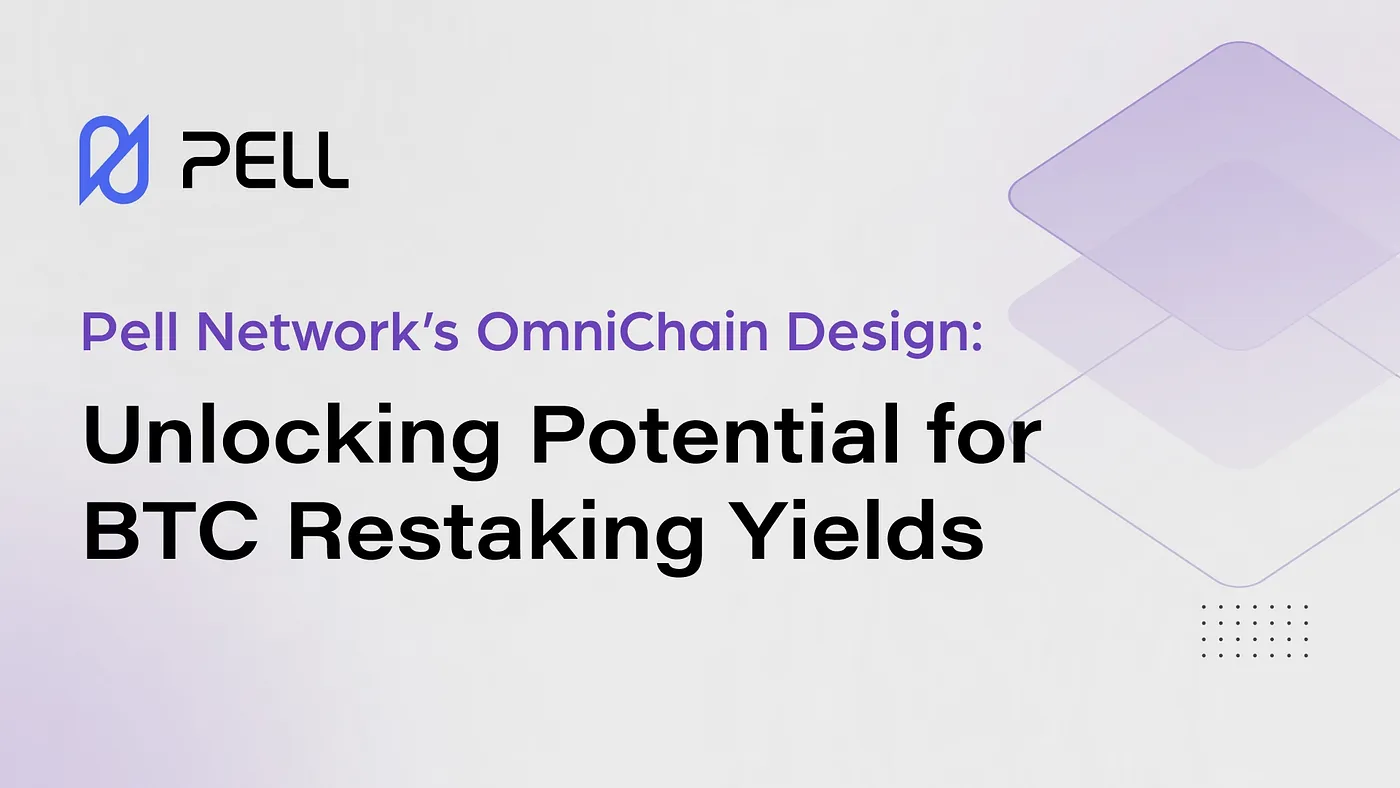 Pell Network | BTC Restaking - First & Omnichain Bitcoin Restaking ...
